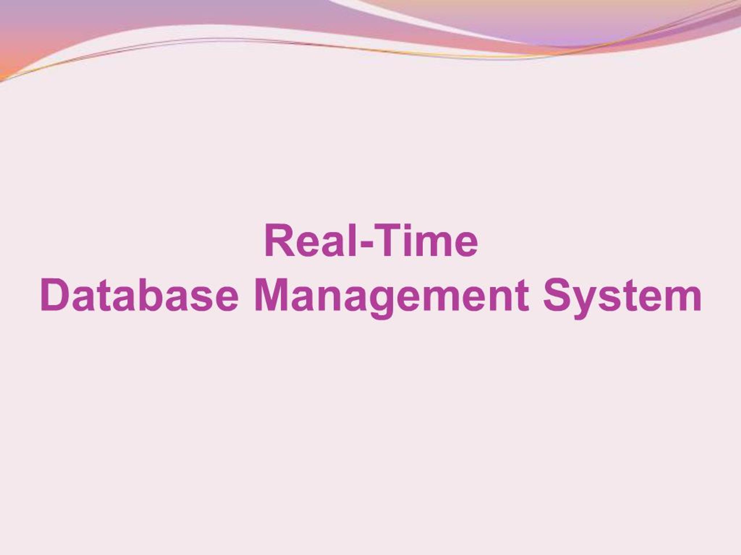 PPT - Real-Time Database Management System PowerPoint Presentation ...