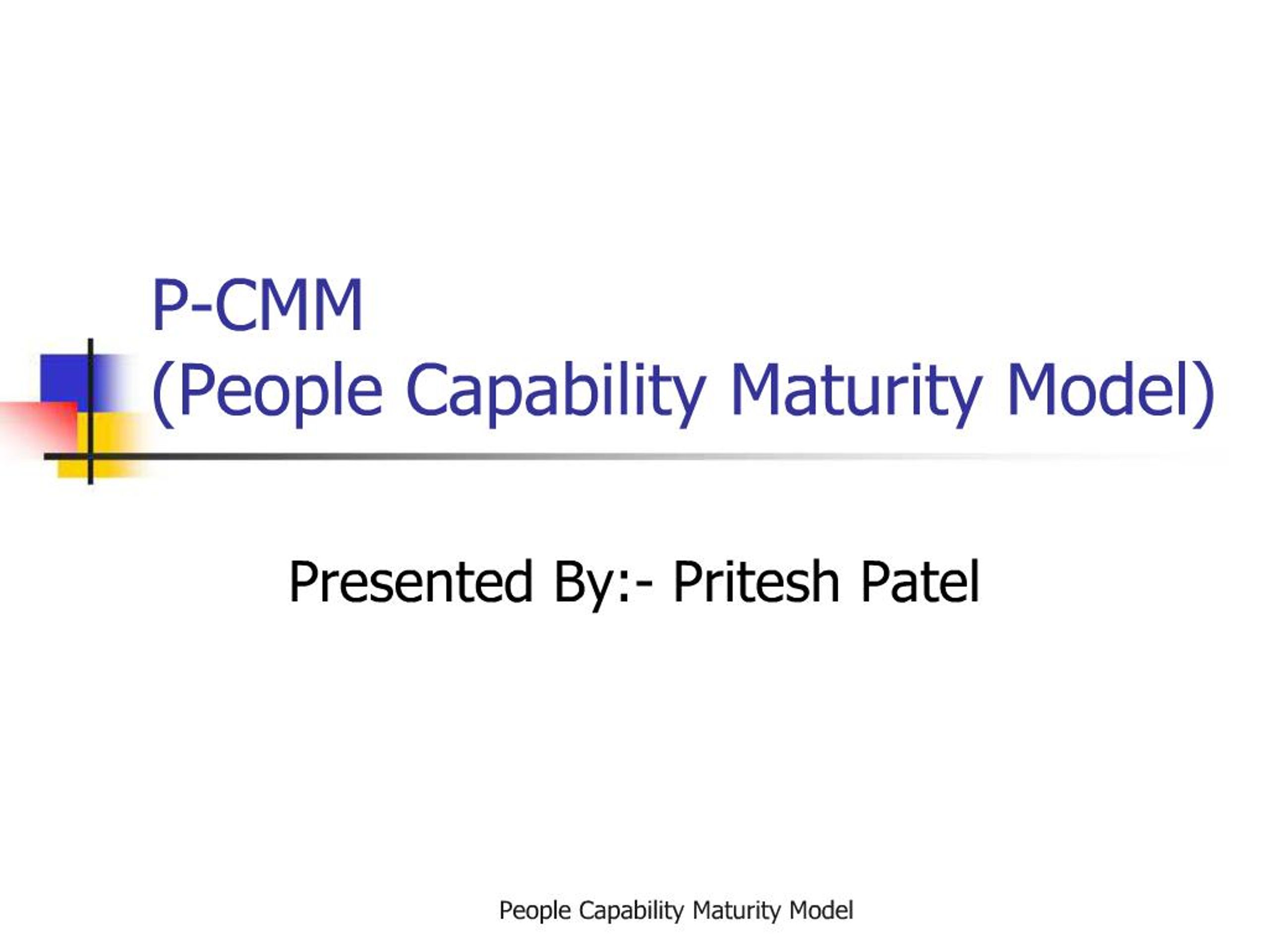 PPT - P-CMM People Capability Maturity Model PowerPoint Presentation ...