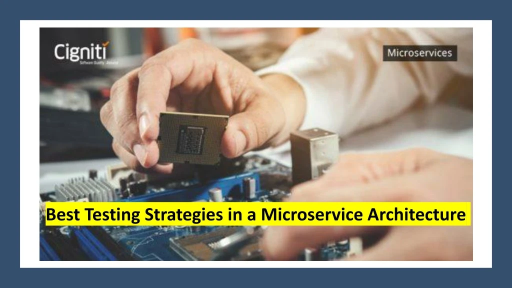 PPT - Best Testing Strategies in a Microservice Architecture PowerPoint ... PPT - Best Testing Strategies in a Microservice Architecture PowerPoint ...