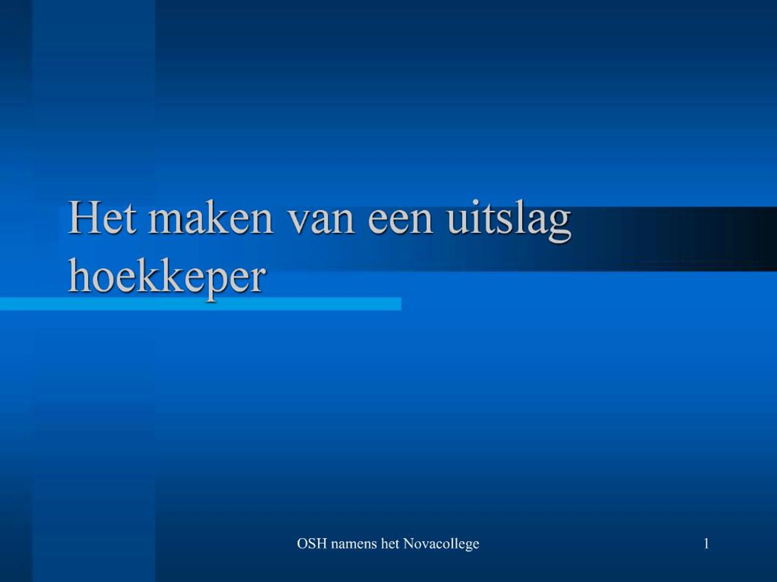 PPT - Het maken van een uitslag hoekkeper PowerPoint Presentation, free ...