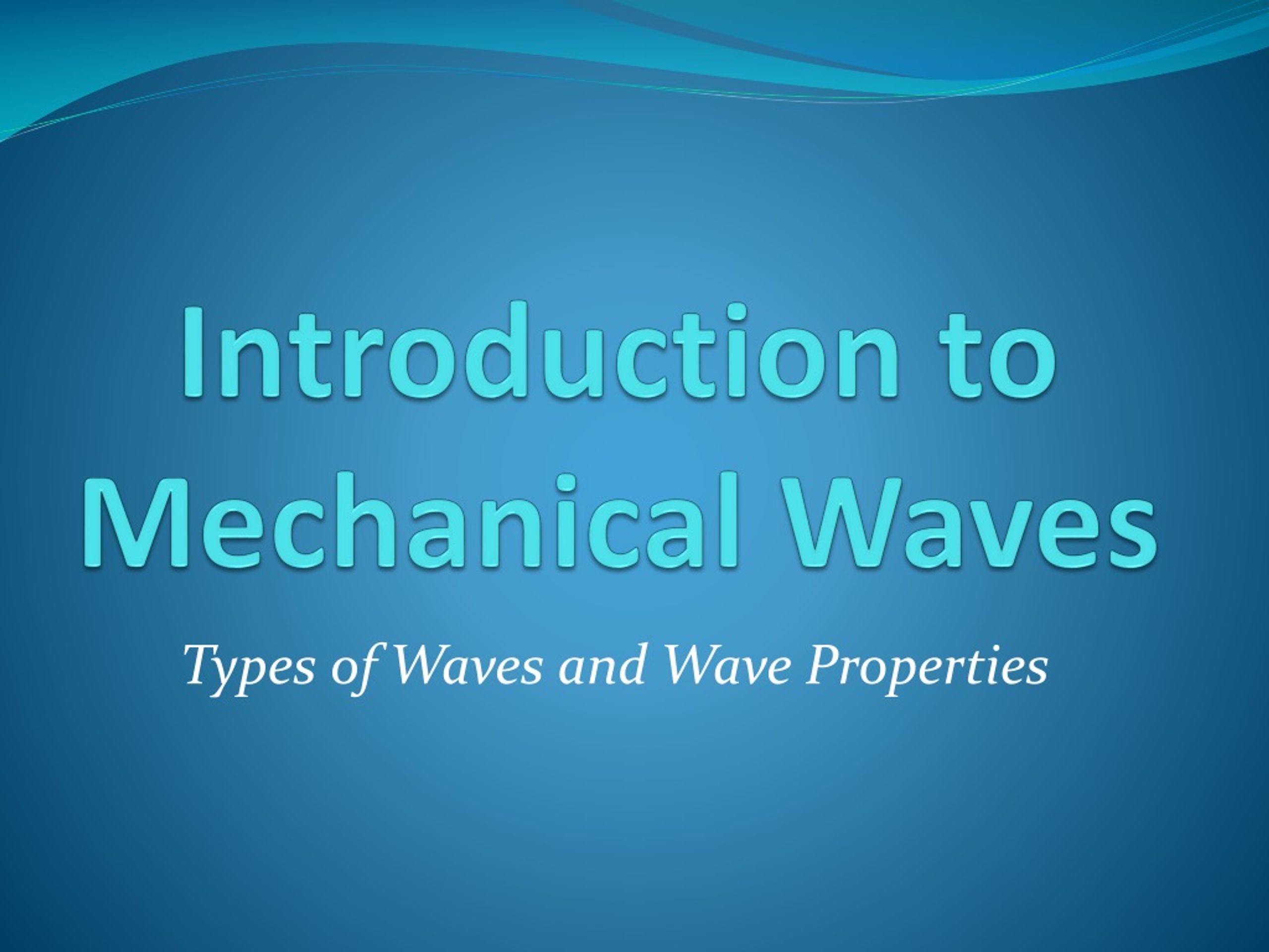 PPT - Introduction to Mechanical Waves PowerPoint Presentation, free ...