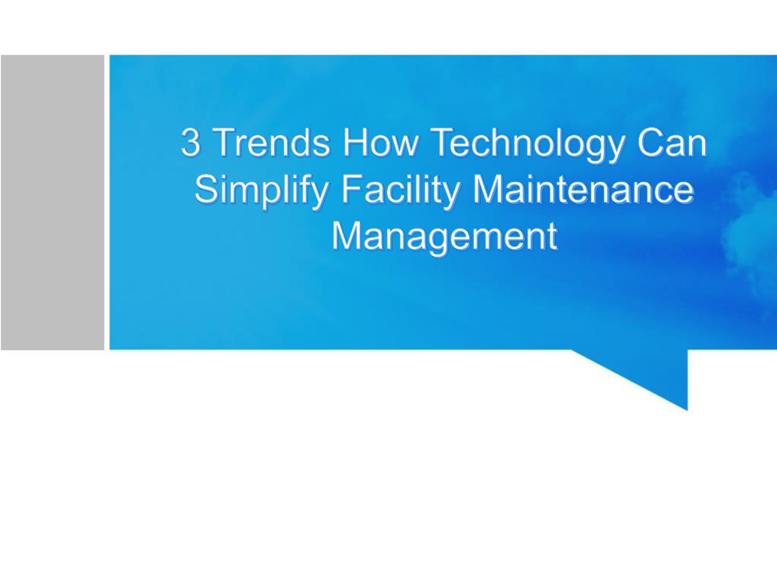 PPT - Know how these 3 technology trends can simplify facility ...