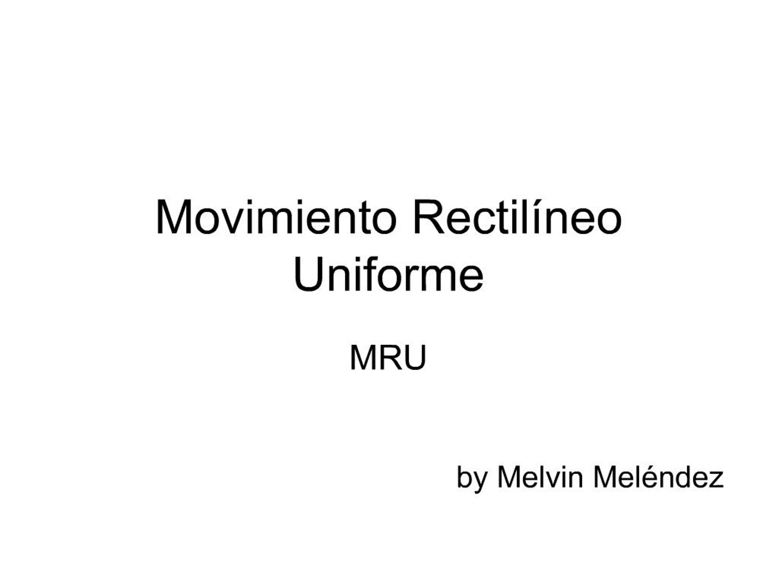 PPT - Movimiento Rectil neo Uniforme PowerPoint Presentation, free download - ID:967500