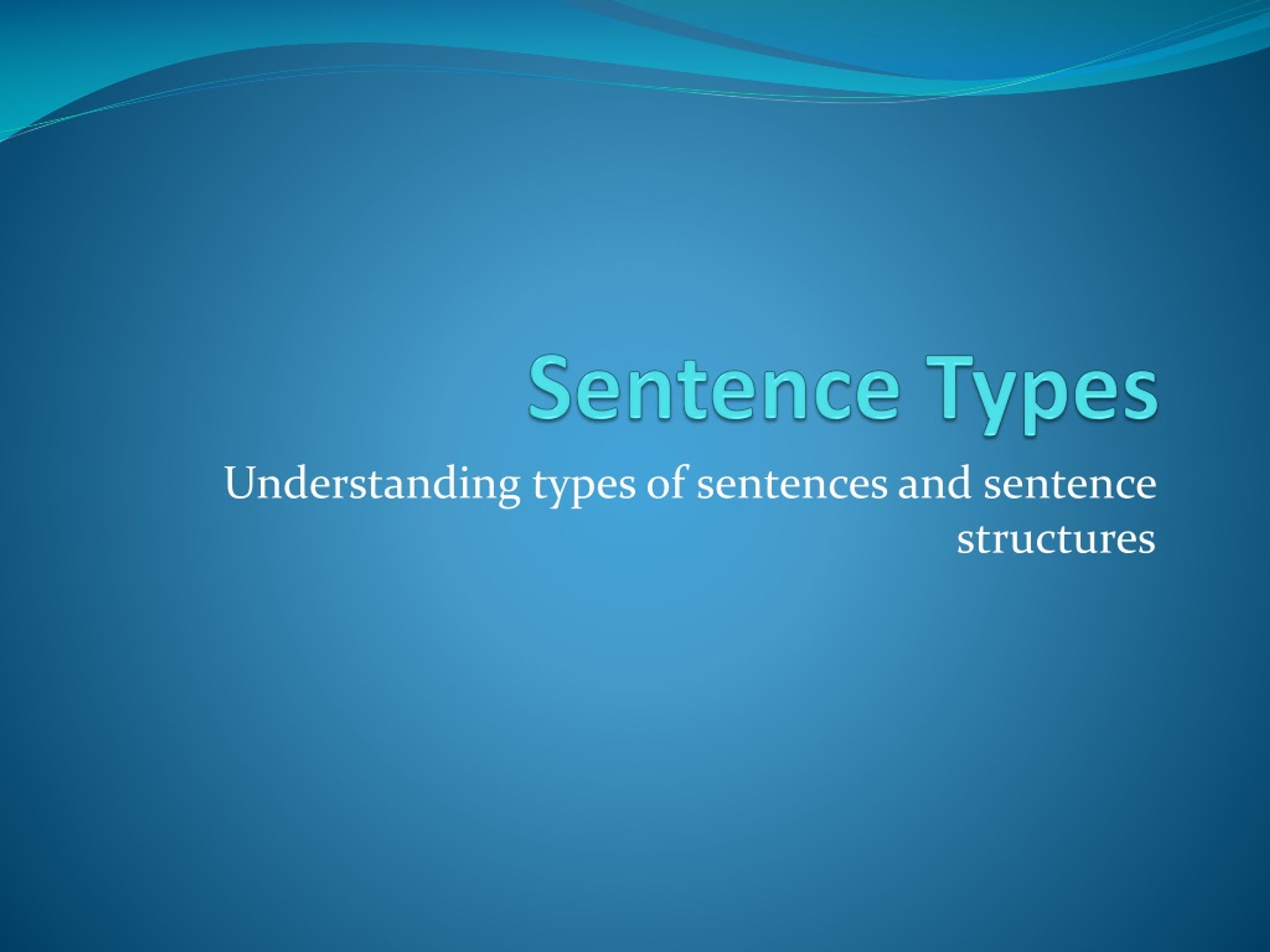PPT - Sentence Types PowerPoint Presentation, free download - ID:973024