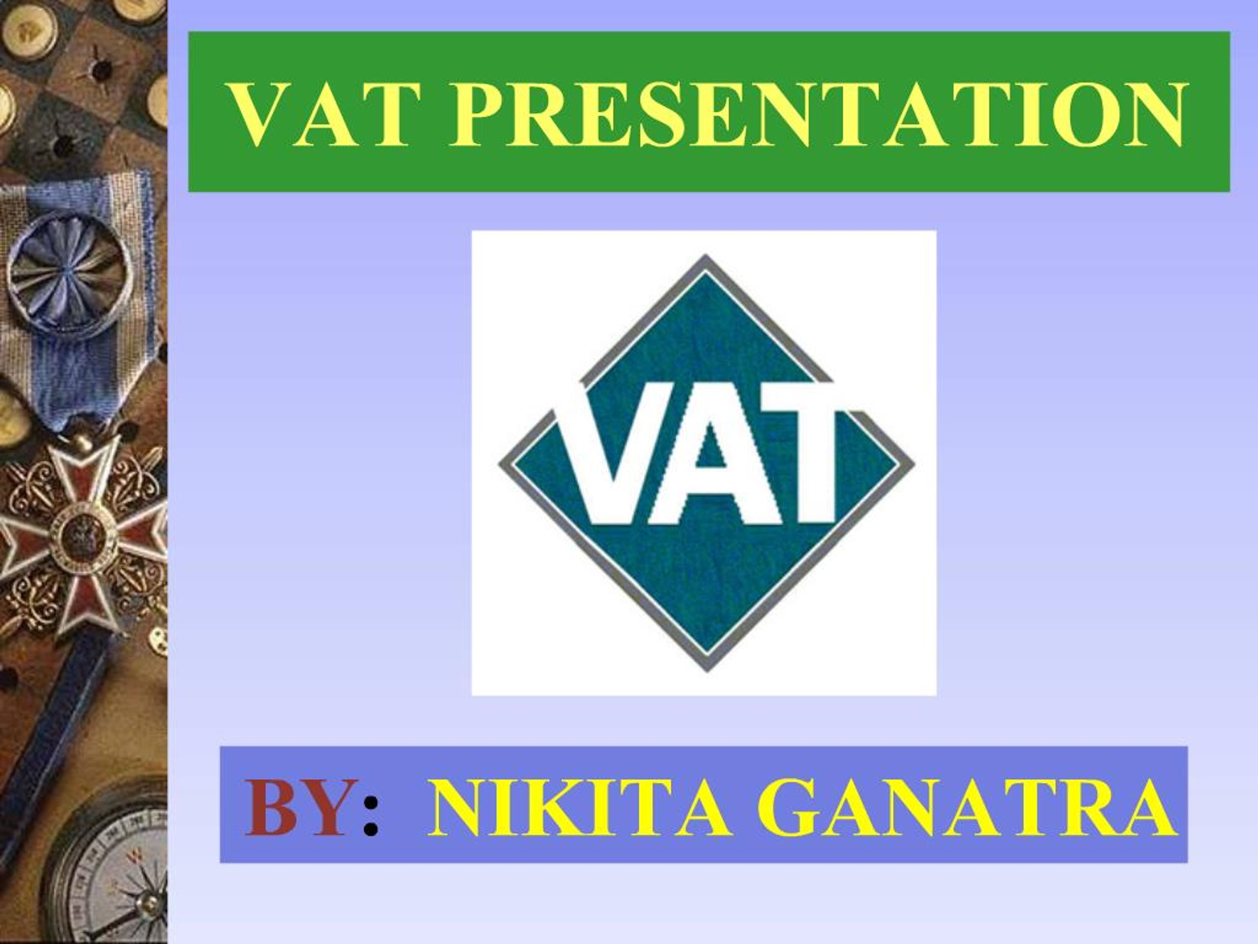 PPT - VAT PRESENTATION PowerPoint Presentation, free download - ID:976195