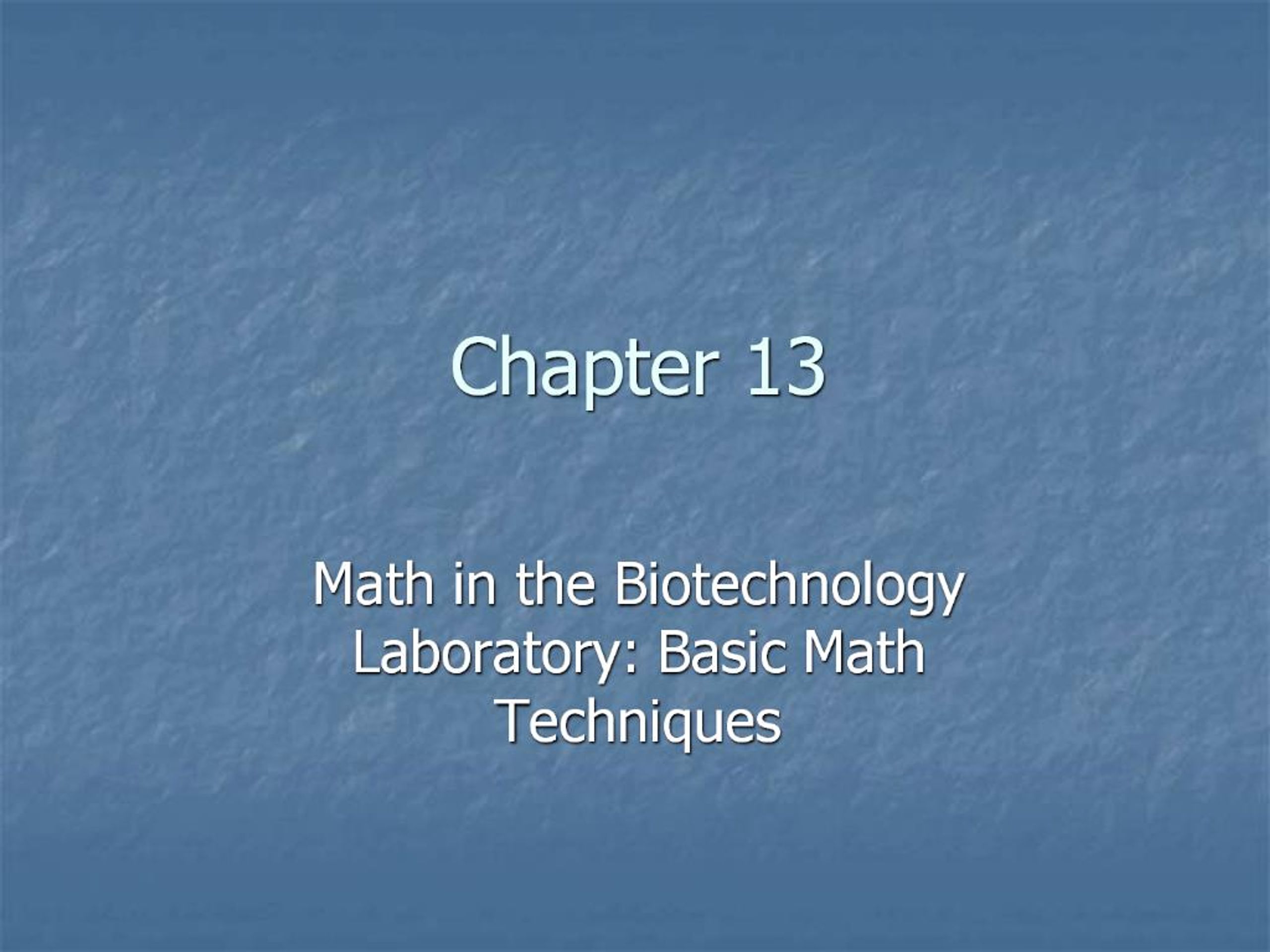 PPT - Math in the Biotechnology Laboratory: Basic Math Techniques ...