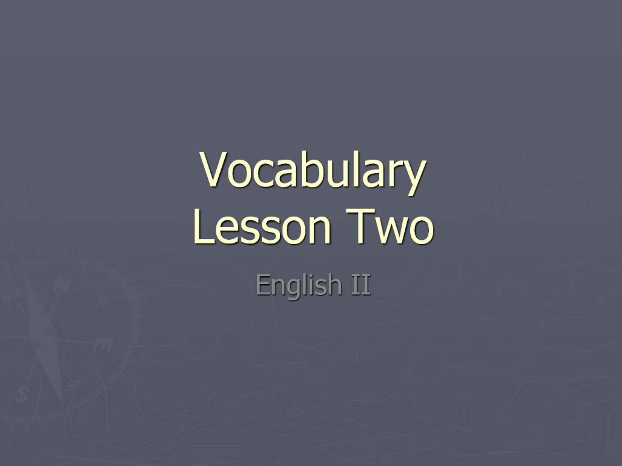 PPT - Vocabulary Lesson Two PowerPoint Presentation, free download - ID ...