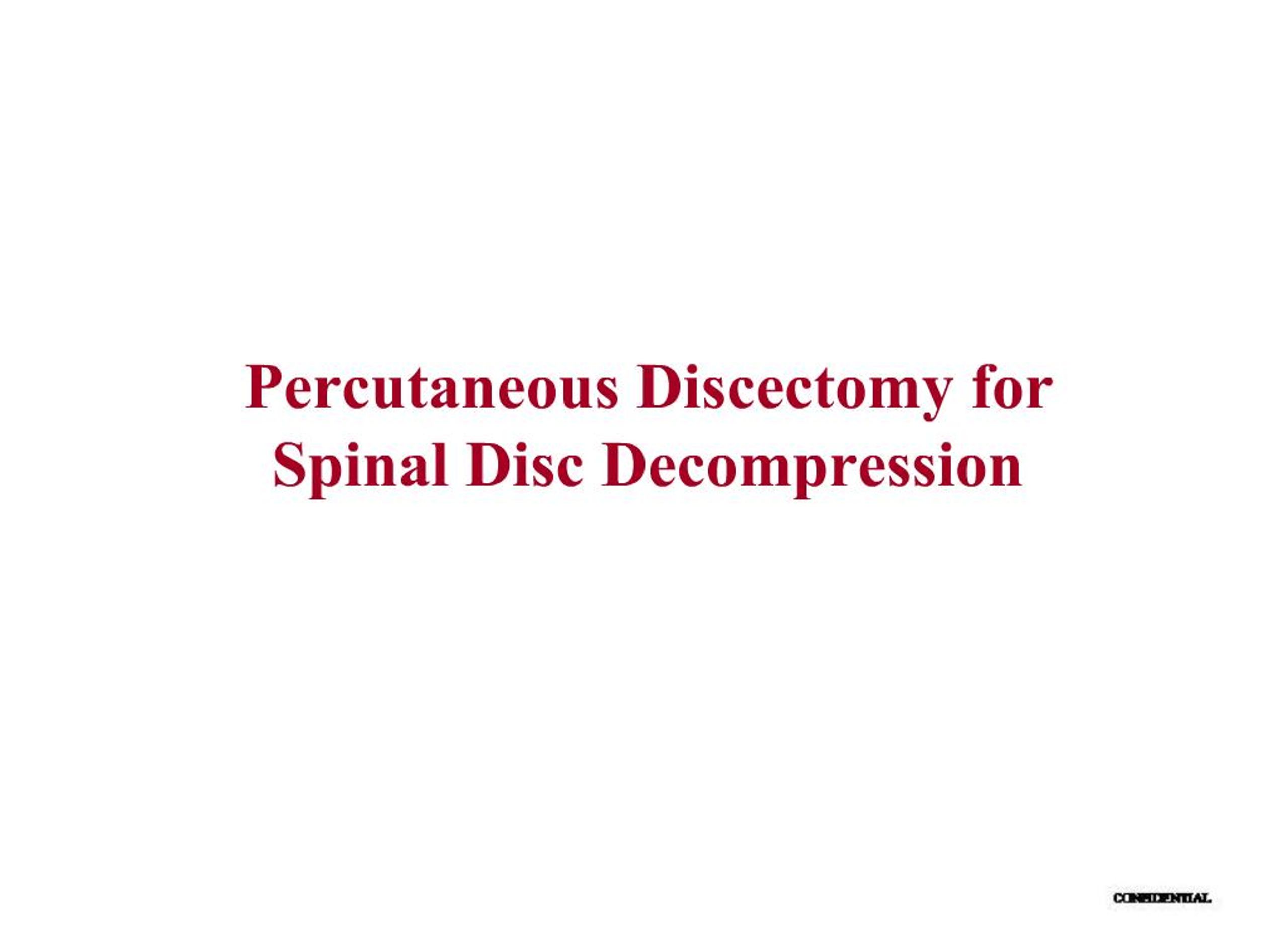 PPT - Percutaneous Discectomy for Spinal Disc Decompression PowerPoint ...